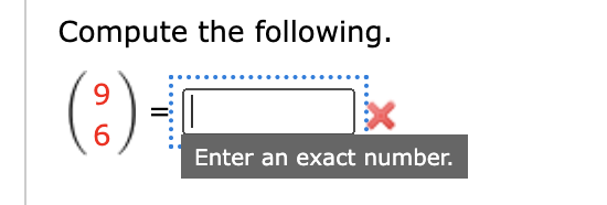 Solved Compute the following. 9 (3) 6 Enter an exact number. | Chegg.com
