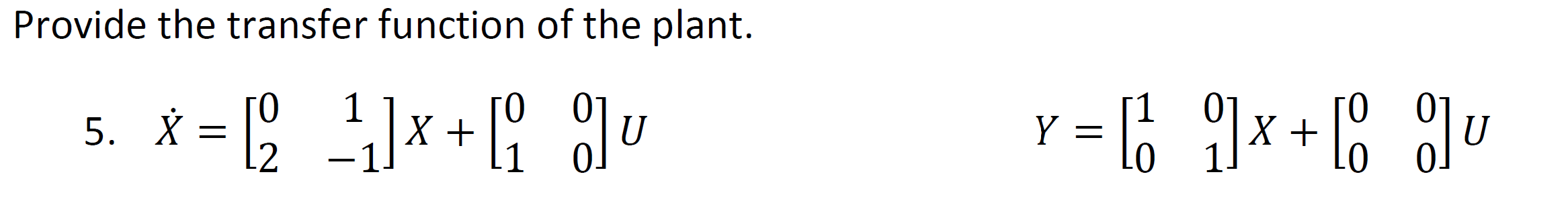 Solved Provide the transfer function of the plant. 5. | Chegg.com