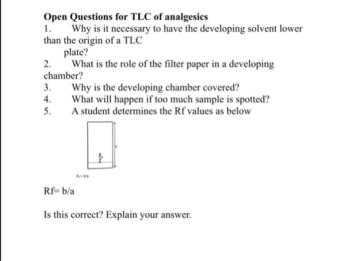 Solved Open Questions for TLC of analgesics 1. Why is it | Chegg.com