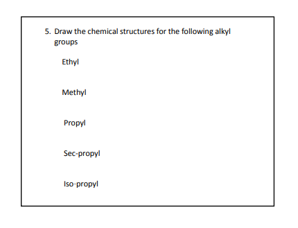Solved 5. Draw the chemical structures for the following | Chegg.com