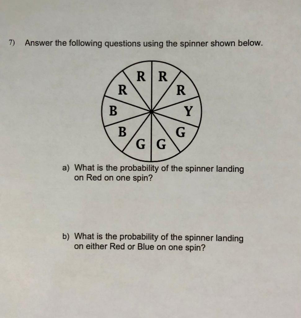 Solved 7) Answer the following questions using the spinner | Chegg.com