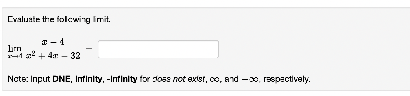 Solved Evaluate the following limit. limx→4x2+4x−32x−4= | Chegg.com