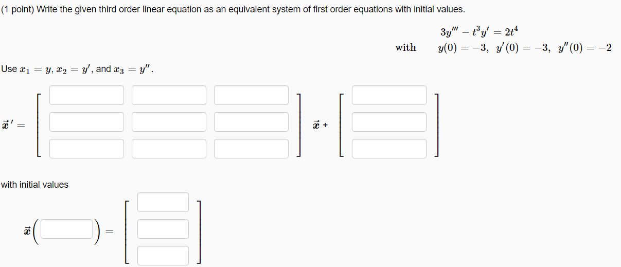 Solved (1 point) Write the given third order linear equation | Chegg.com