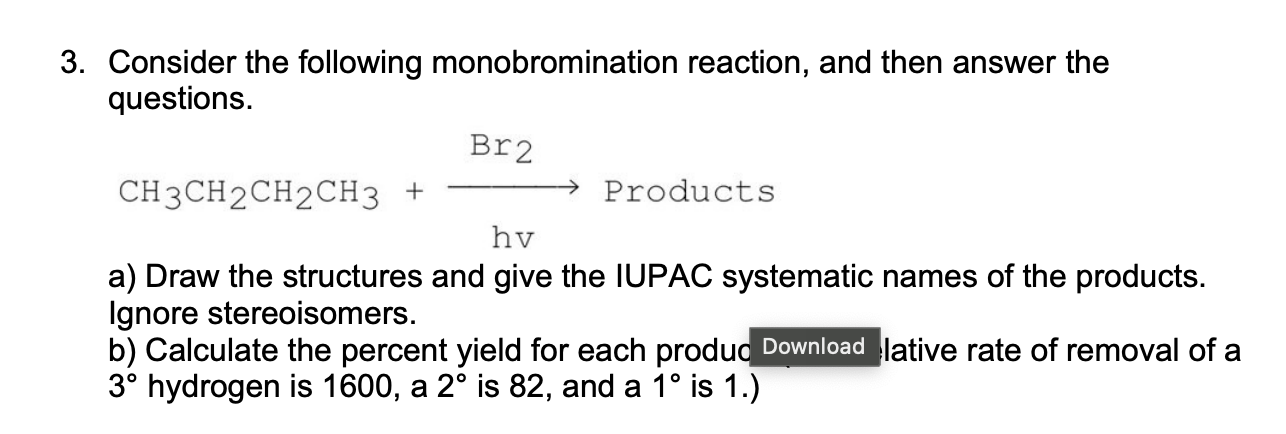 Solved 3. Consider the following monobromination reaction, | Chegg.com