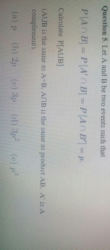 Solved Question 5. Let A and B be two events such that PAB) | Chegg.com