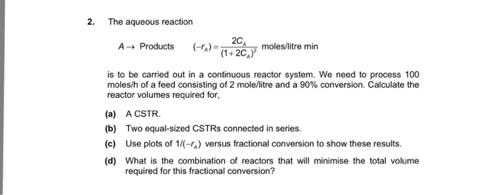 Solved 2. The aqueous reaction 2C A→ Products (-ra)- | Chegg.com