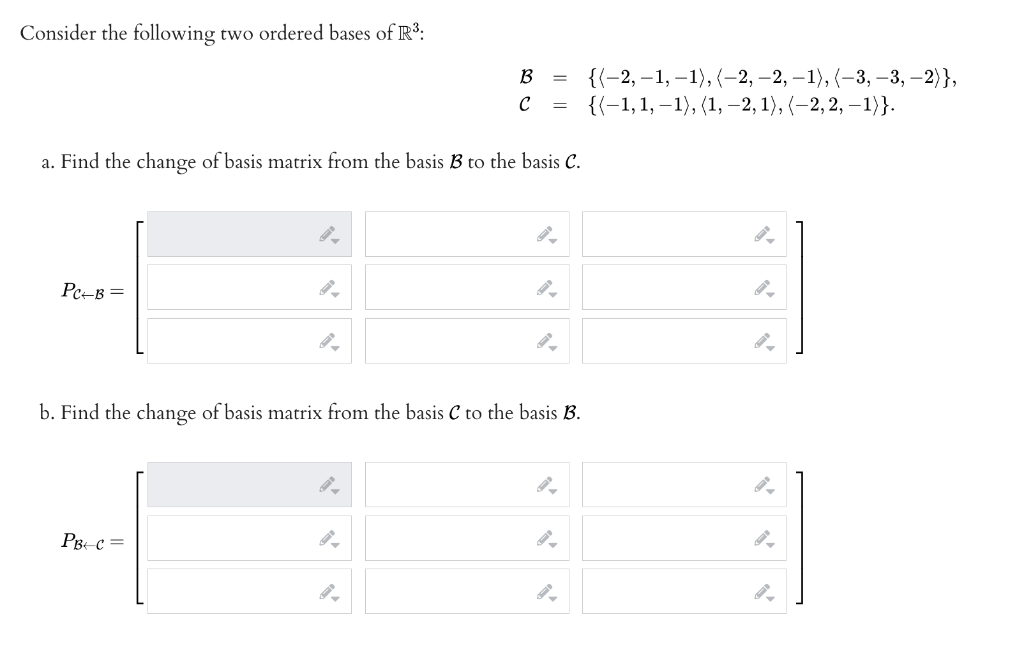 Solved Consider the following two ordered bases of R3: B | Chegg.com