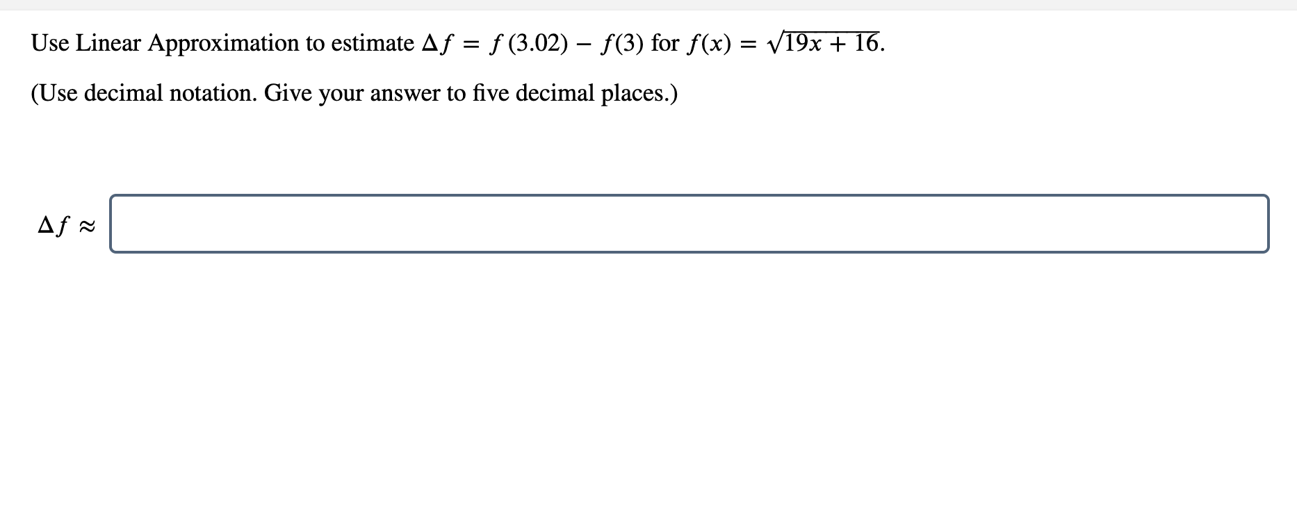 Solved Use Linear Approximation to estimate Af = f (3.02) – | Chegg.com