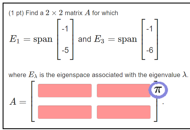 Solved Find a 2×2 matrix A for which E1=span ⎡⎣⎢⎢ -1 ⎤⎦⎥⎥ -5 | Chegg.com