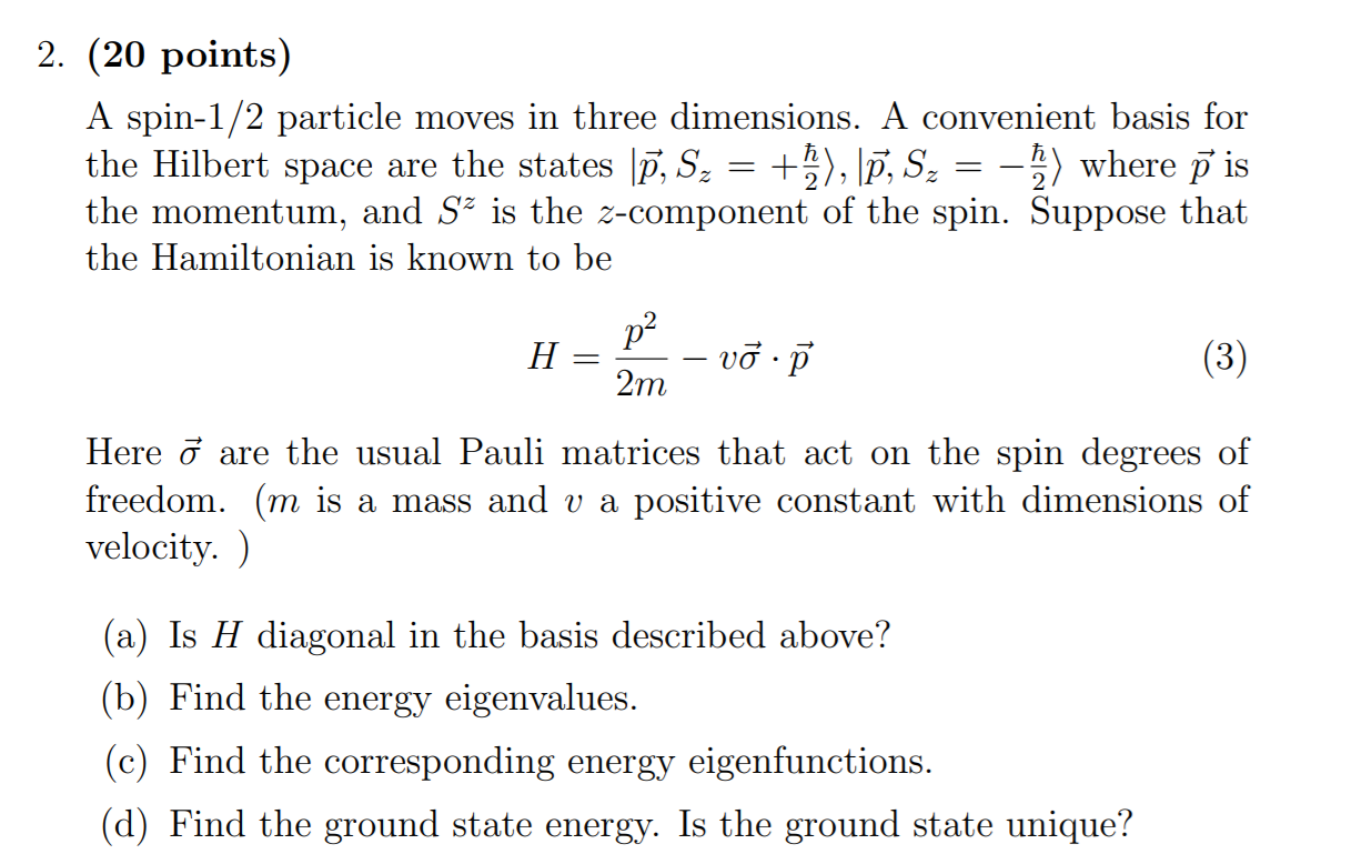 2. (20 points) A spin-1/2 particle moves in three | Chegg.com