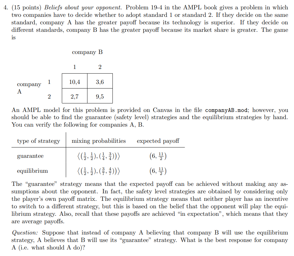 Solved 4. (15 points) Beliefs about your opponent. Problem | Chegg.com
