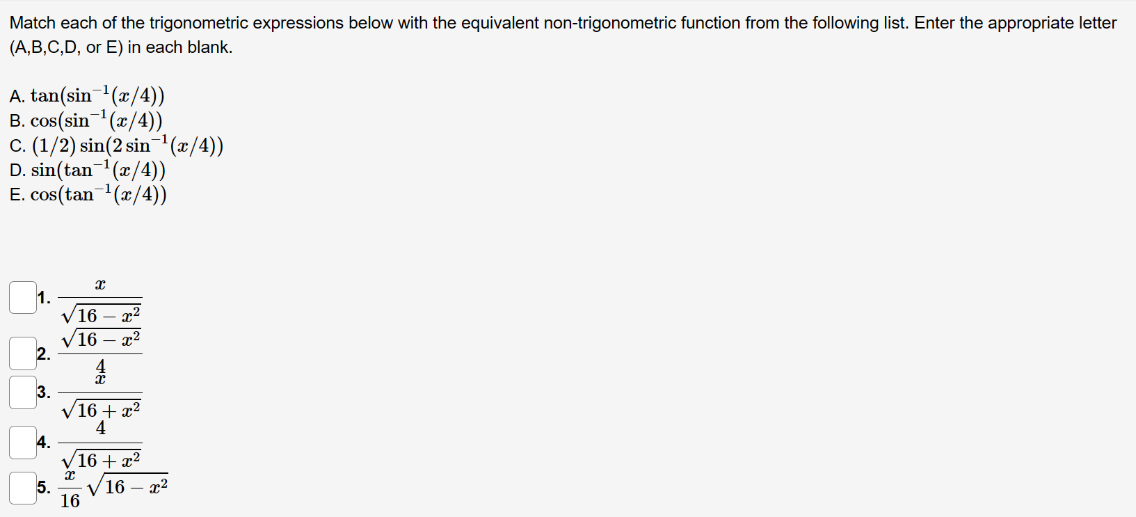 Solved Match each of the trigonometric expressions below | Chegg.com