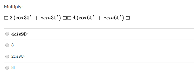 Solved Multiply: [ 2 (cos 30° + isin30°) 1 4(cos 60° + | Chegg.com