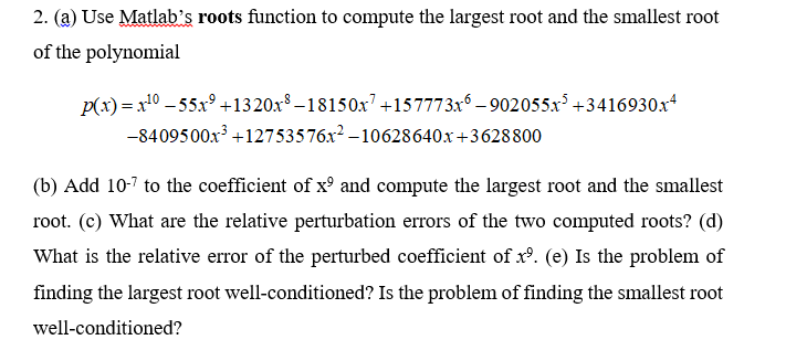 Solved (a) ﻿Use Matlab's roots function to compute the | Chegg.com