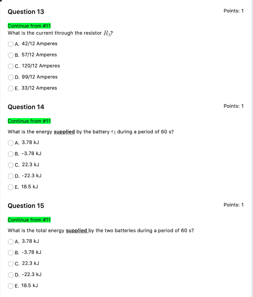 Solved Question 11 Points: 1 Both power supplies (batteries) | Chegg.com