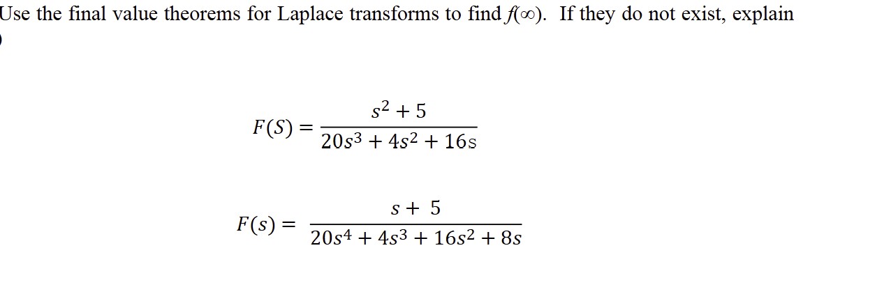 Solved by an EXPERT Use the final value theorems for Laplace transforms | Chegg.com