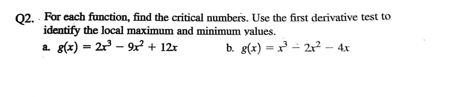 Solved 2. For each function, find the critical numbers. Use | Chegg.com