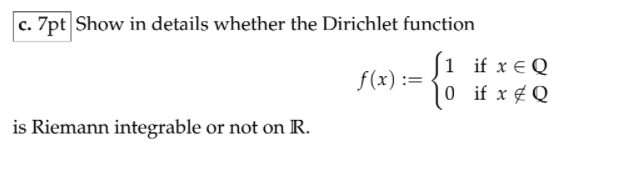 Solved c. 7pt Show in details whether the Dirichlet function | Chegg.com