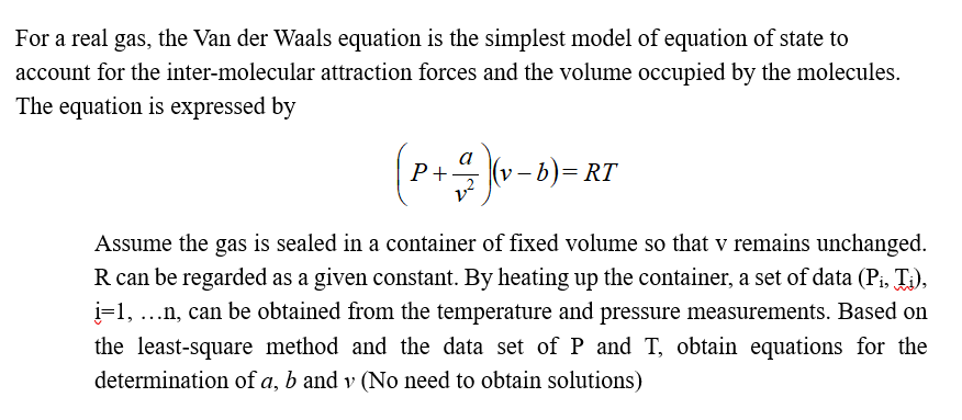 Solved For a real gas, the Van der Waals equation is the | Chegg.com