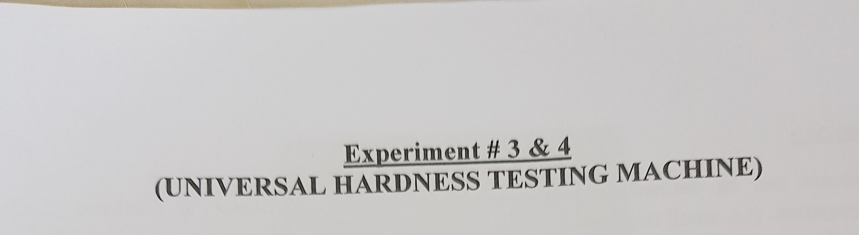 Solved Experiment # 3 & 4 (UNIVERSAL HARDNESS TESTING | Chegg.com
