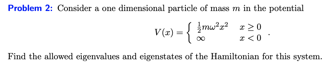 Solved Problem 2: Consider a one dimensional particle of | Chegg.com
