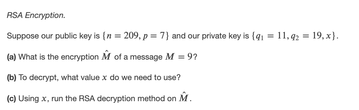 Solved RSA Encryption. Suppose our public key is {n = 209, p | Chegg.com