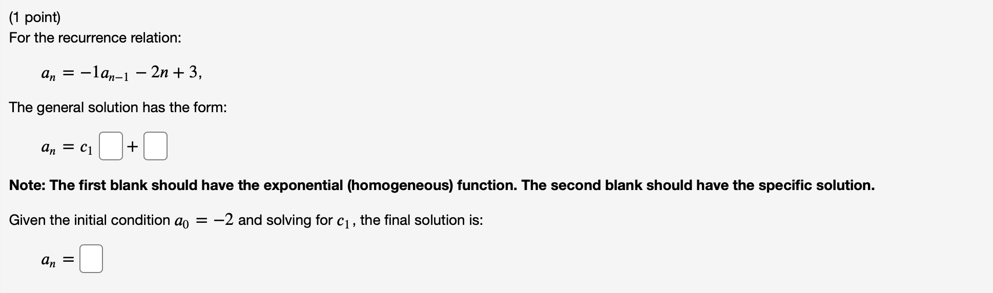 Solved (1 point) For the recurrence relation: an=−1an−1−2n+3 | Chegg.com