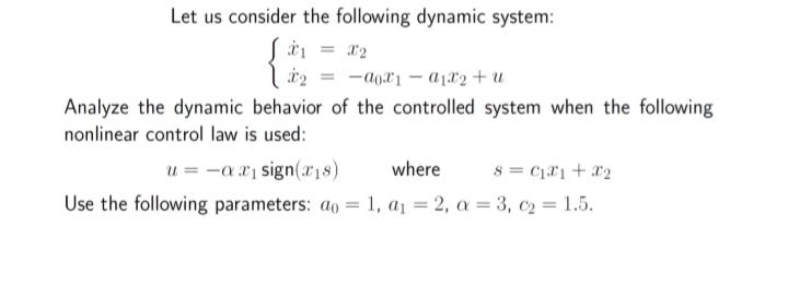Solved Let us consider the following dynamic system: 22 02 | Chegg.com