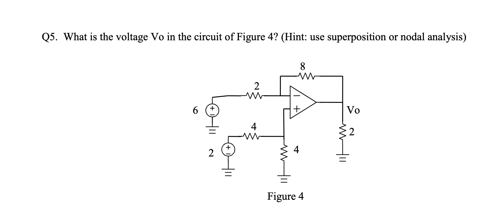 Solved Q5. ﻿What is the voltage Vo in the circuit of Figure | Chegg.com