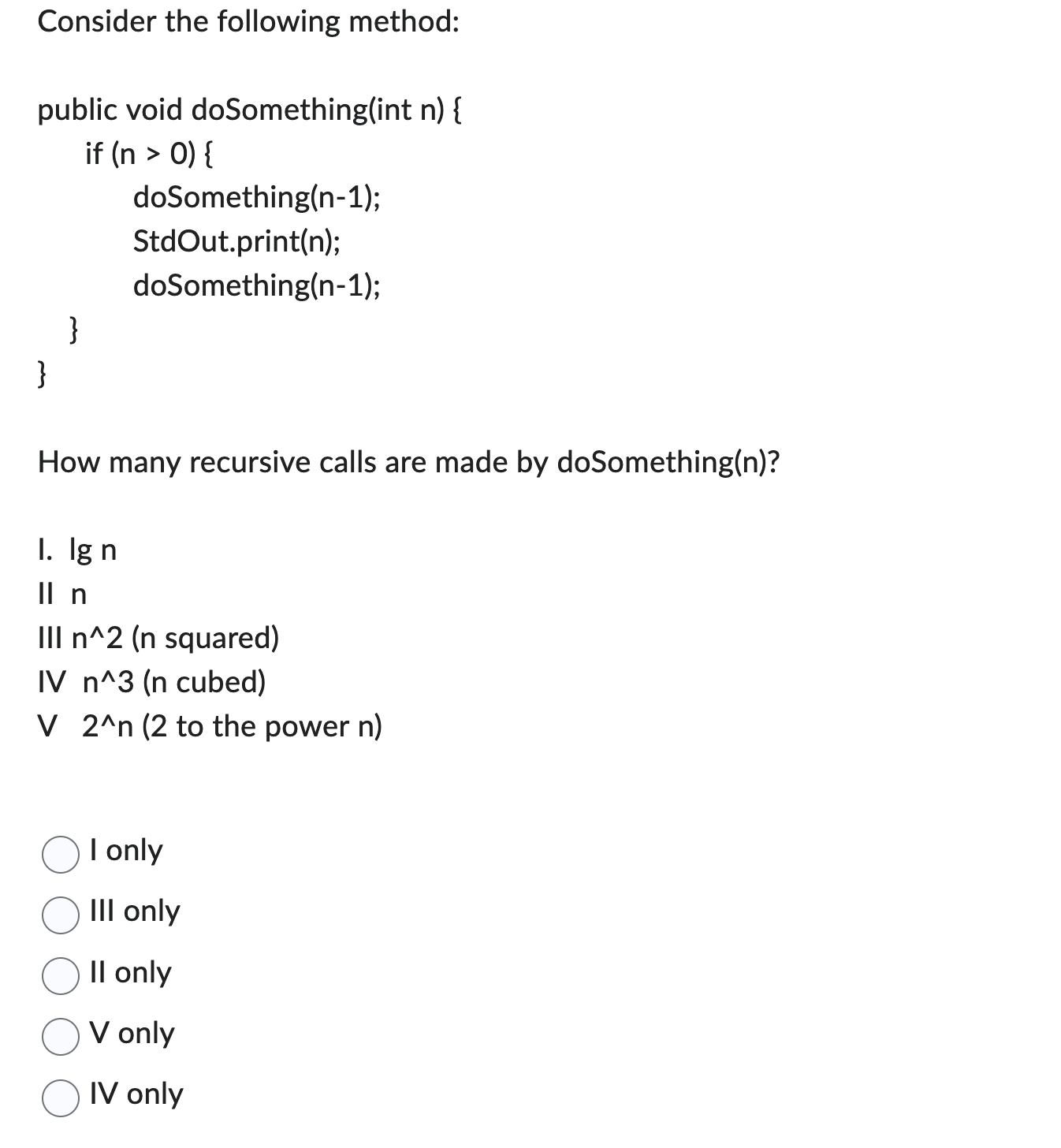 Solved Consider the following method: public void | Chegg.com
