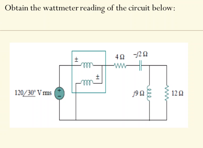 Solved Obtain the wattmeter reading of the circuit below: | Chegg.com