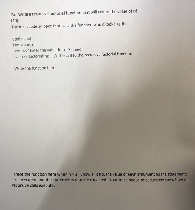Solved 7a. Write a recursive factorial function that will | Chegg.com