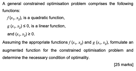 Solved A general constrained optimisation problem comprises | Chegg.com