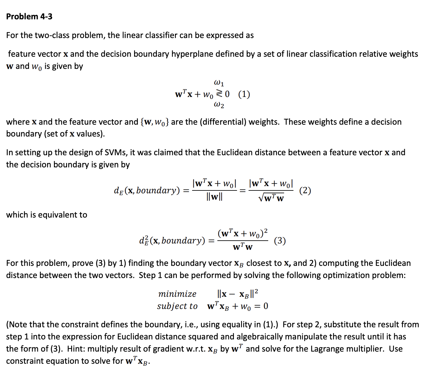 Solved For the two-class problem, the linear classifier can | Chegg.com