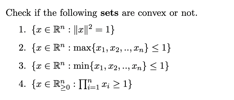 Solved Check if the following sets are convex or not. 1. | Chegg.com