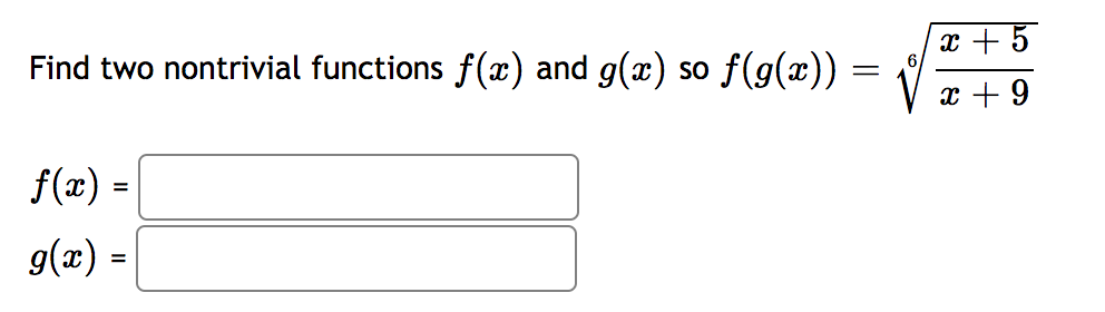 Solved 7 Find two nontrivial functions f(x) and g(x) so | Chegg.com Solved 7 Find two nontrivial functions f(x) and g(x) so | Chegg.com