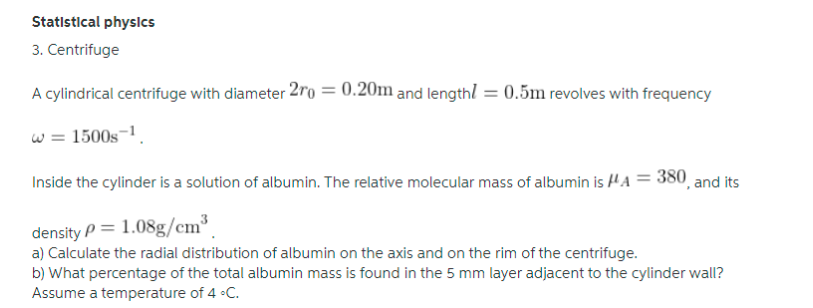 Solved Statistical physics 3. Centrifuge A cylindrical | Chegg.com