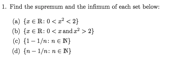 Solved 1. Find the supremum and the infimum of each set | Chegg.com
