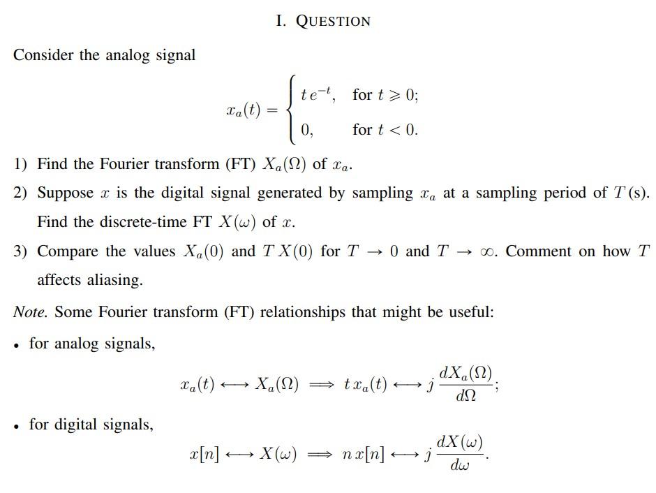 Solved I. Question Consider the analog signal xa(t)={te−t,0, | Chegg.com