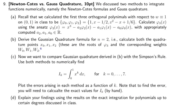 9. [Newton-Cotes vs. Gauss Quadrature, 10pt] We | Chegg.com