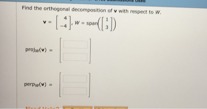 Solved Find the orthogonal decomposition of v with respect | Chegg.com