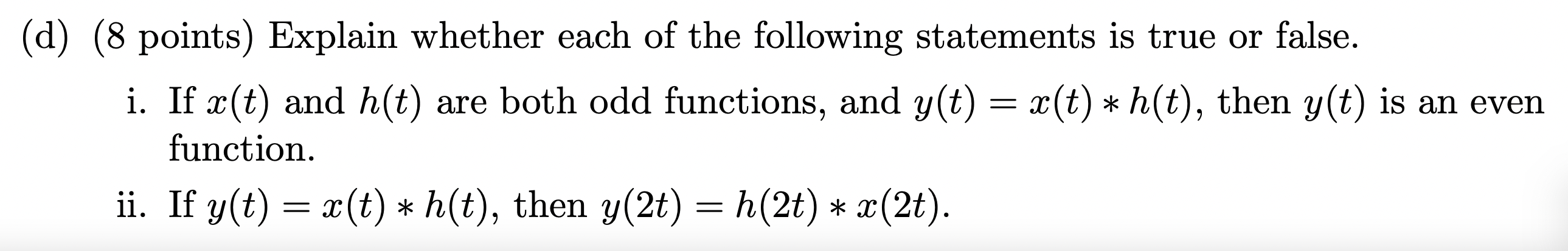 Solved (d) (8 points) Explain whether each of the following | Chegg.com