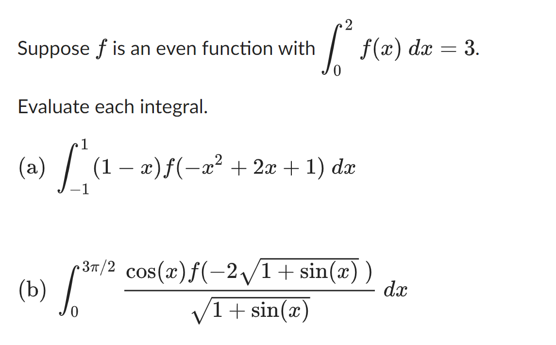 Solved Suppose f is an even function with [² f(x) Evaluate | Chegg.com