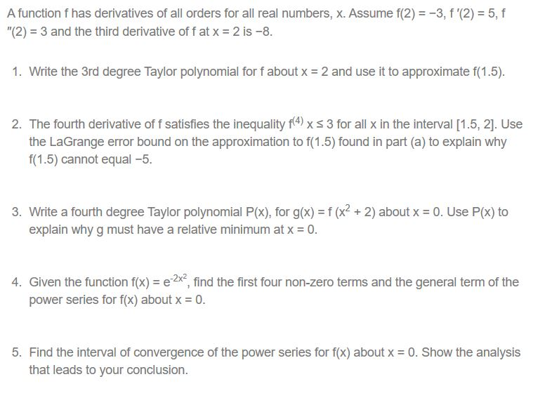 Solved A function f has derivatives of all orders for all | Chegg.com