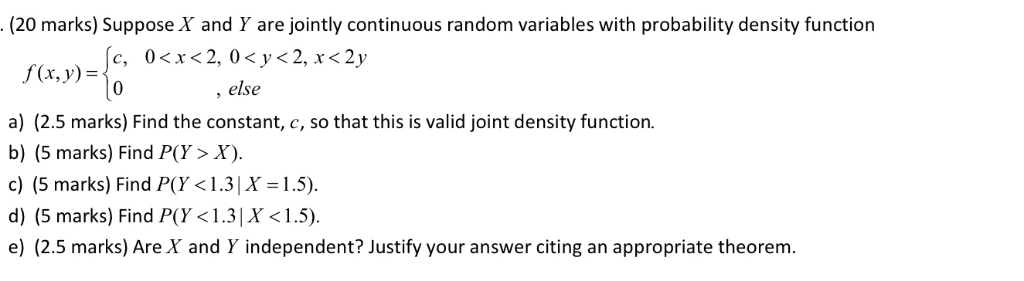 Solved (20 marks) Suppose X and Y are jointly continuous | Chegg.com
