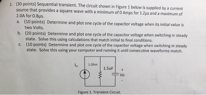 Solved (30 points) Sequential transient. The circuit shown | Chegg.com
