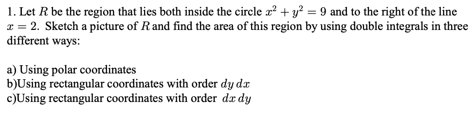 Solved Set Up But Do Not Evaluate The Iterated Integrals 4949