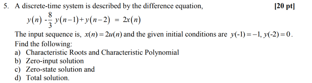 Solved 120 pt] A discrete-time system is described by the | Chegg.com