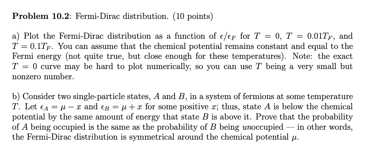 Solved Problem 10.2: Fermi-Dirac distribution. (10 points) | Chegg.com