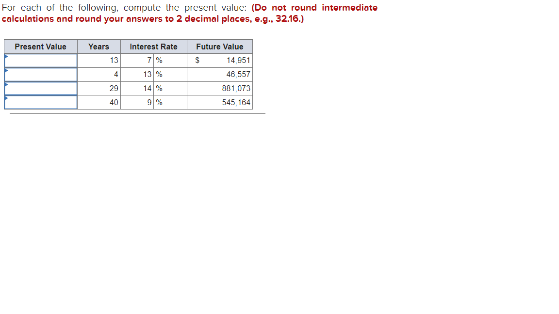 Solved For each of the following, compute the present value: | Chegg.com